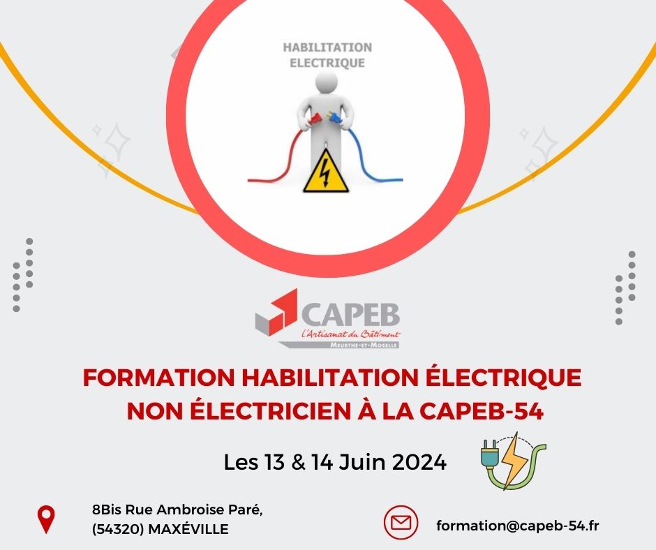 FORMATION HABILITATION ÉLECTRIQUE NON ÉLECTRICIEN À LA CAPEB-54 ・ CAPEB